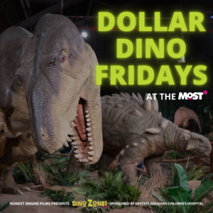 Dollar Dino Fridays – Milton J. Rubenstein Museum of Science & Technology