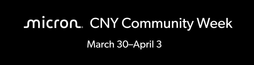 Micron CNY Community Week – Milton J. Rubenstein Museum of Science ...